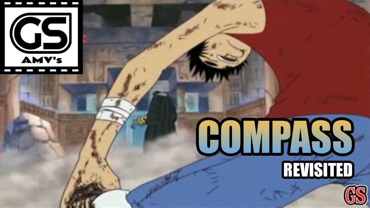 [REUPLOAD: 2007] ONE PIECE 🔸 ALABASTA AMV 🔹 COMPASS OF DESTINY ...