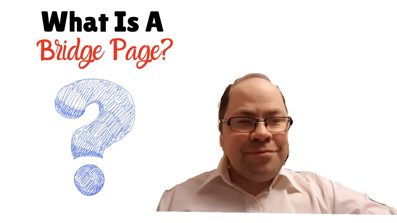 What Is A Bridge Page And Why Should You Use A Bridge Page? - YouTube