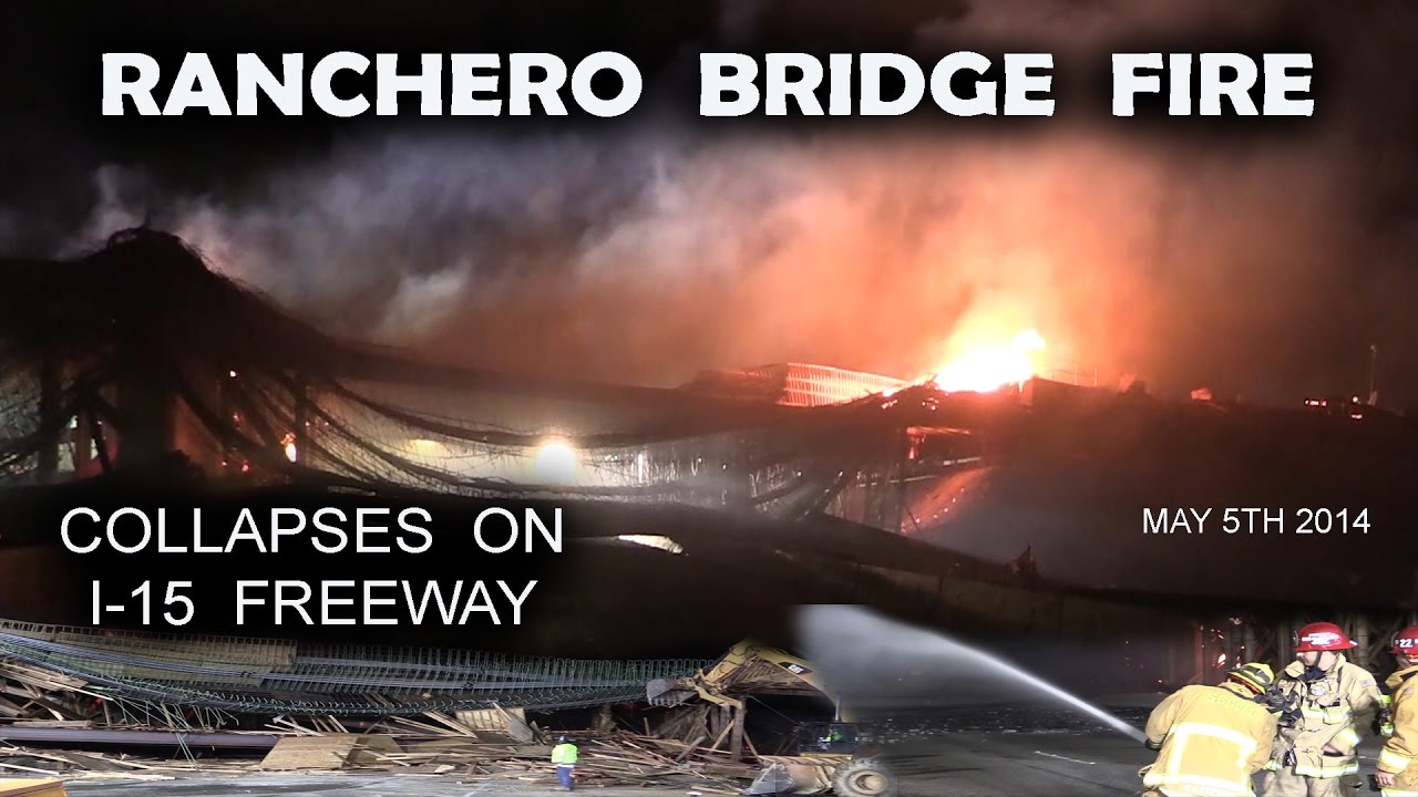 Fire Causes Ranchero Bridge to Collapse - YouTube