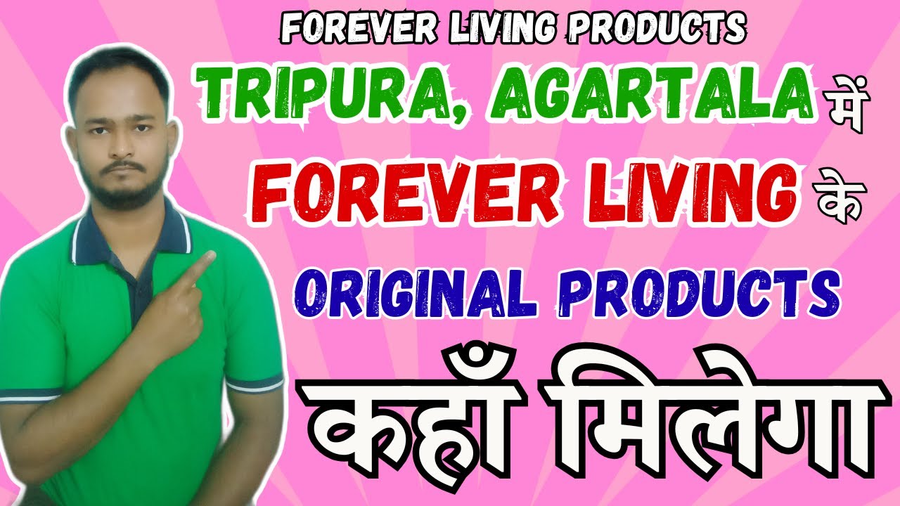 How To Buy FLP Products In Tripura, Agartala | Forever Living RDO ...