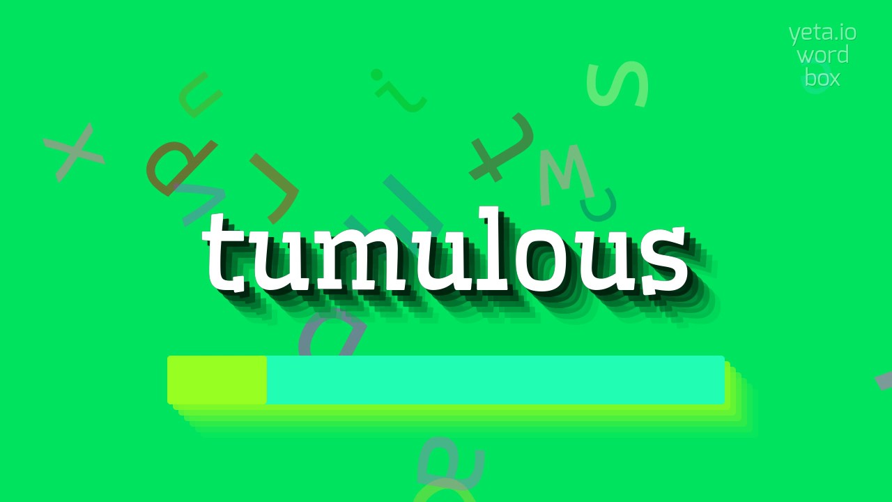 HOW TO SAY TUMULOUS? #tumulous - YouTube