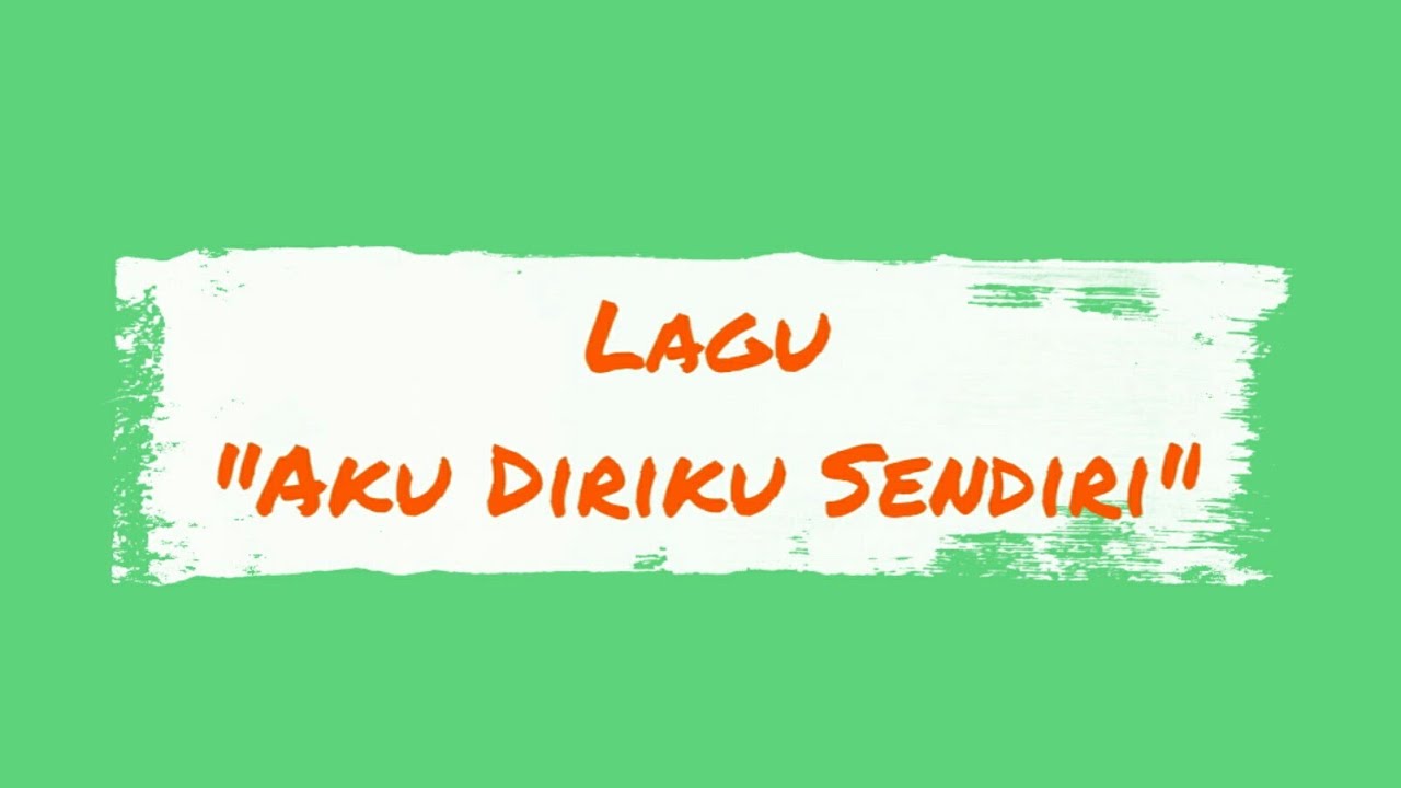 Lagu Anak "Aku Diriku Sendiri" || Tema Diri Sendiri - YouTube