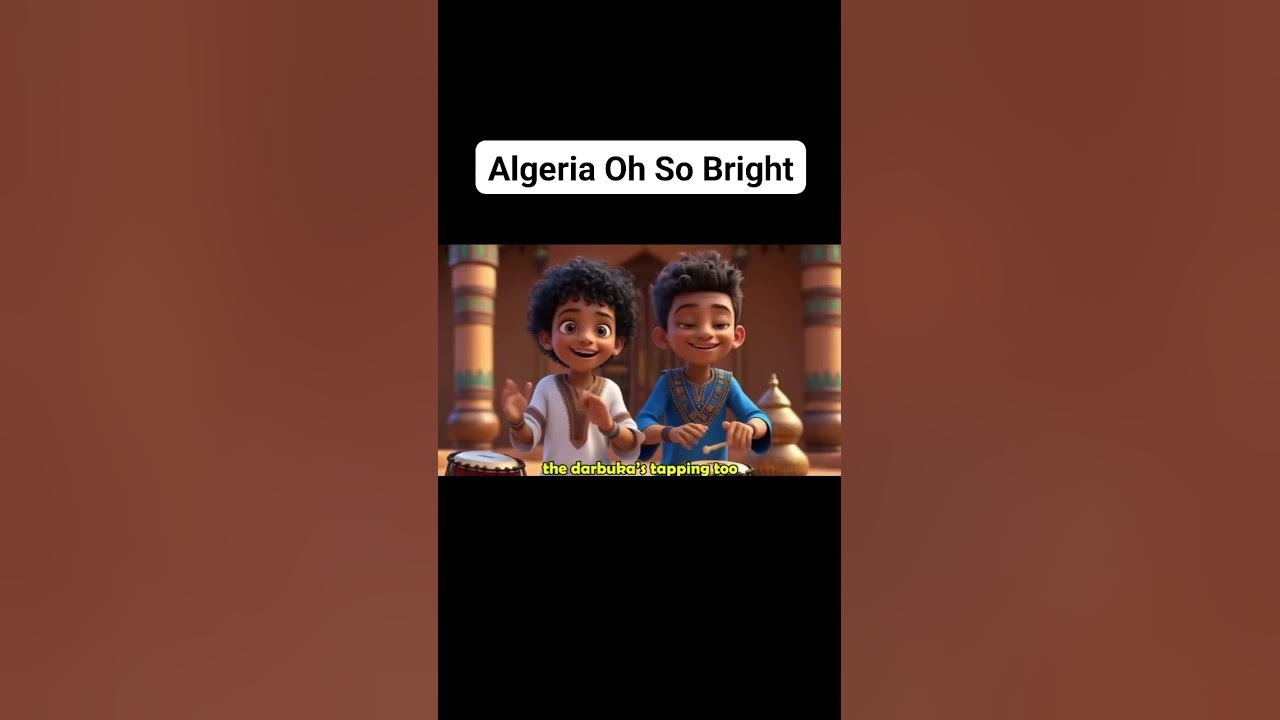 Sing, dance, and explore the beauty of Algeria with this exciting ...