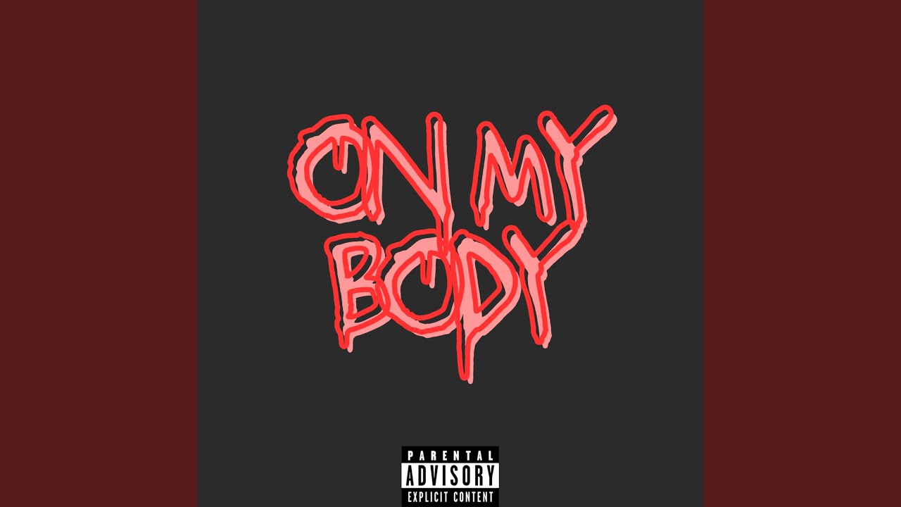 On My Body - YouTube