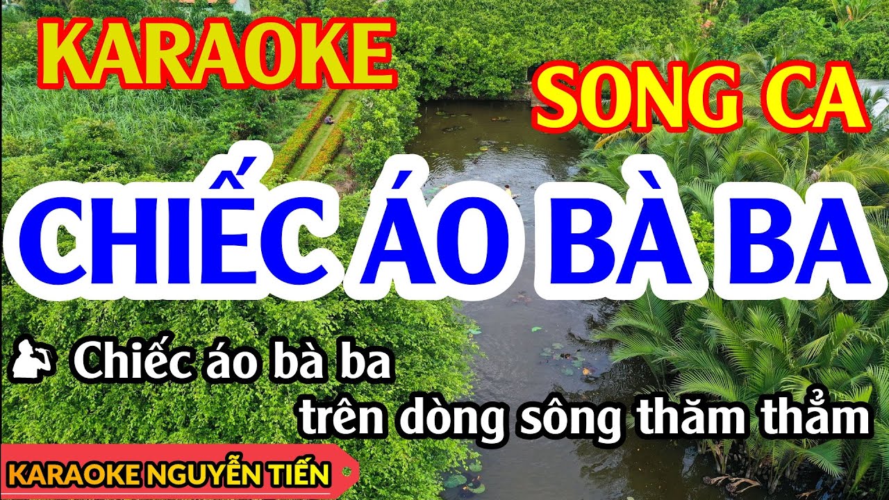 Karaoke Chiếc Áo Bà Ba Song Ca Nhạc Sống | Nguyễn Tiến - YouTube