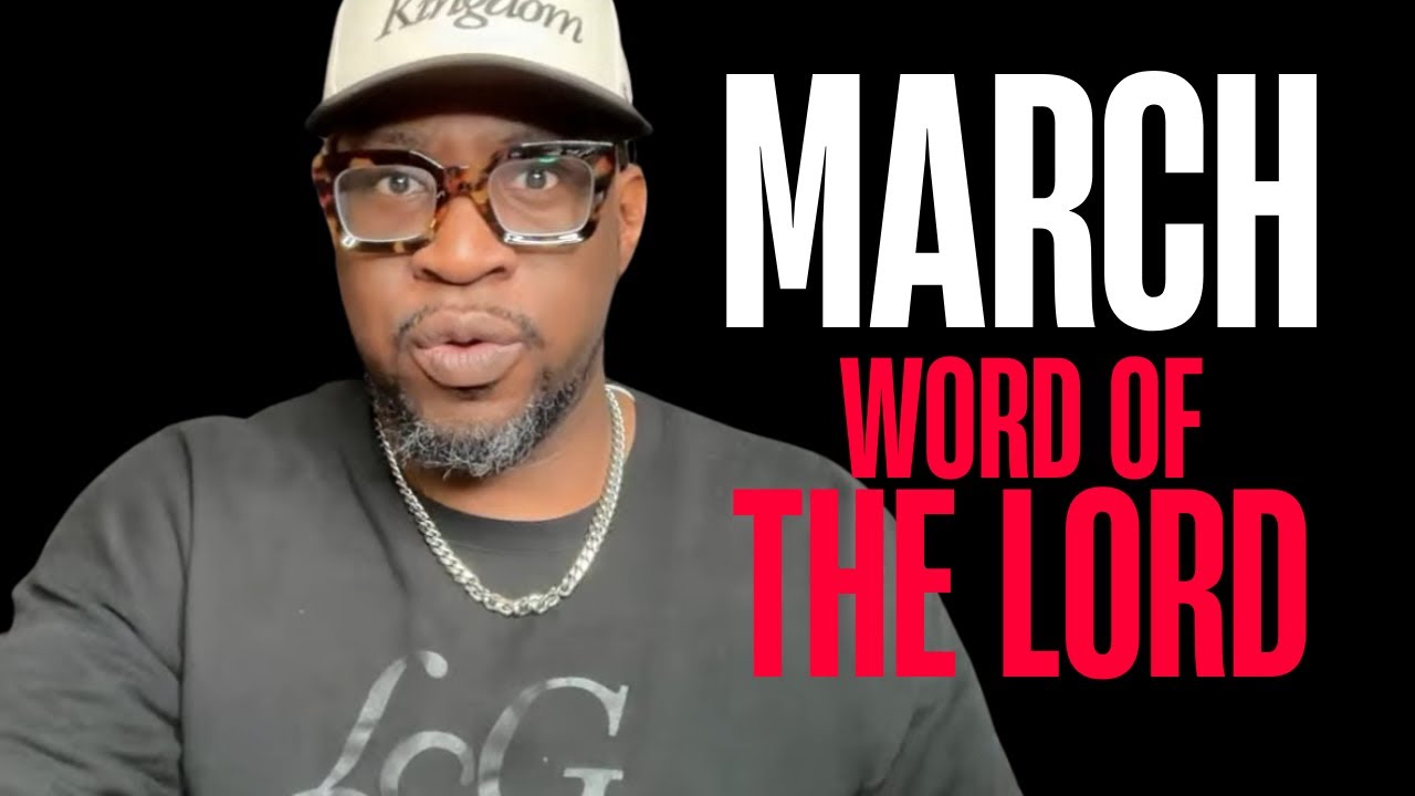 March Word Of The Lord - Monthly Prophecy - YouTube