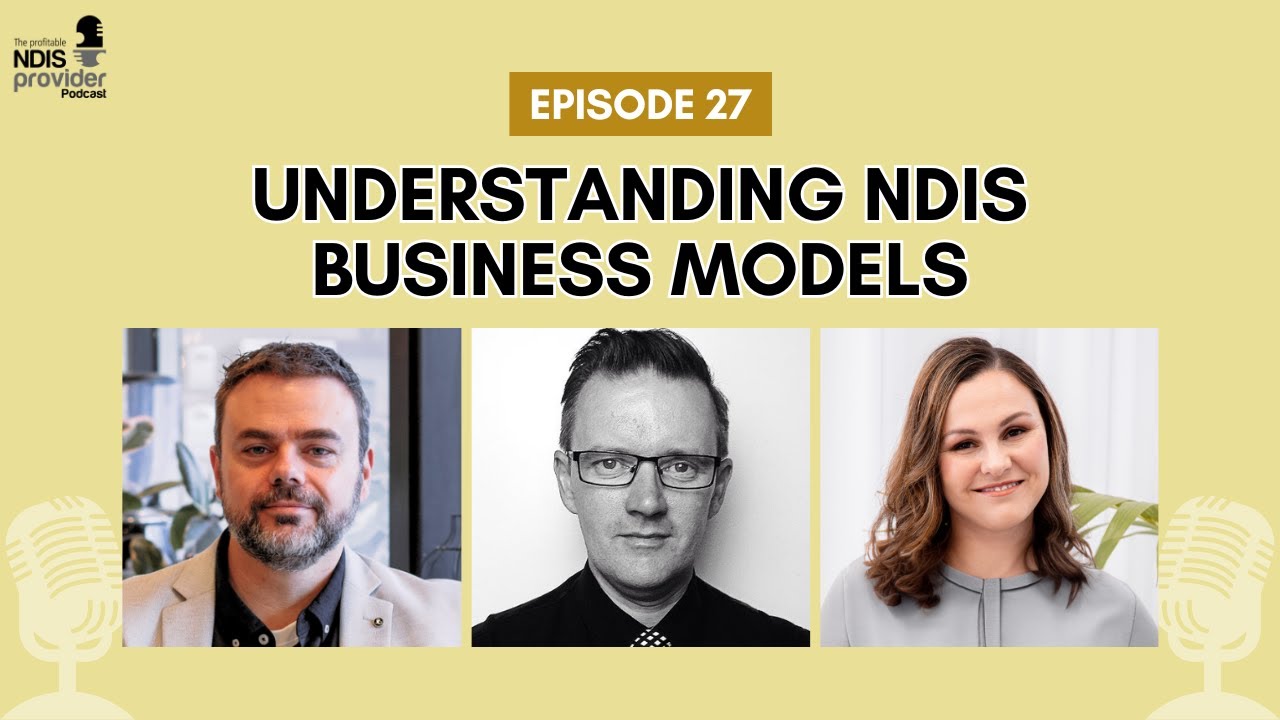 S3E27: Understanding NDIS Business Models with Dr. Warren Harmer ( The ...