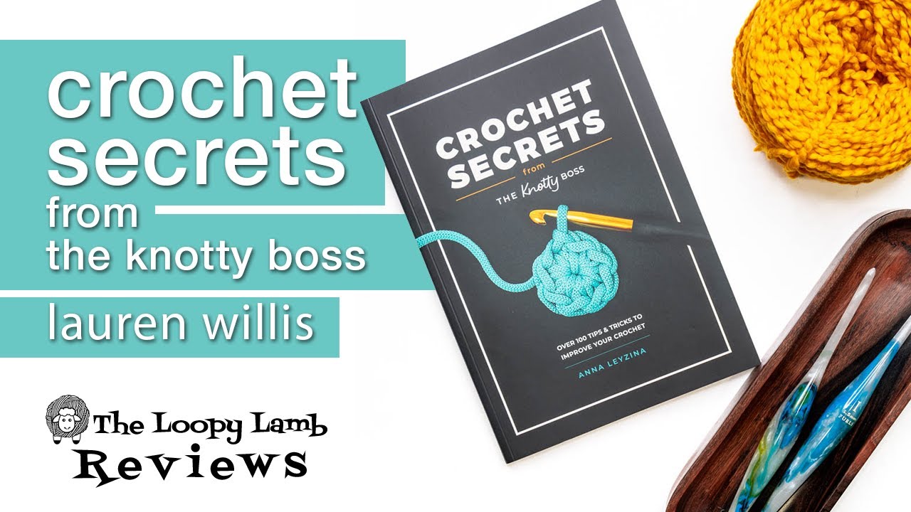 Crochet Secrets Book Review & Flip-Through + Giveaway - YouTube