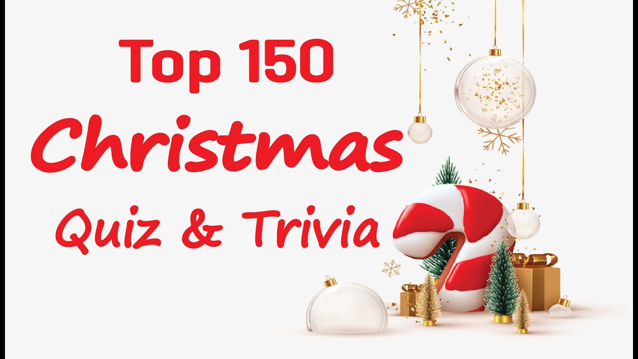 Christmas Trivia Quiz 🎅🎄 Test Your Christmas Knowledge | 100 Festive ...
