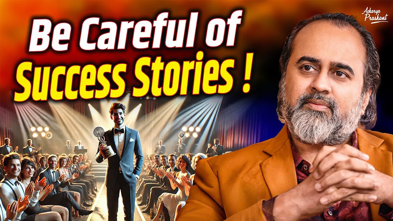 The success stories of ambitious people: Be careful! || Acharya ...