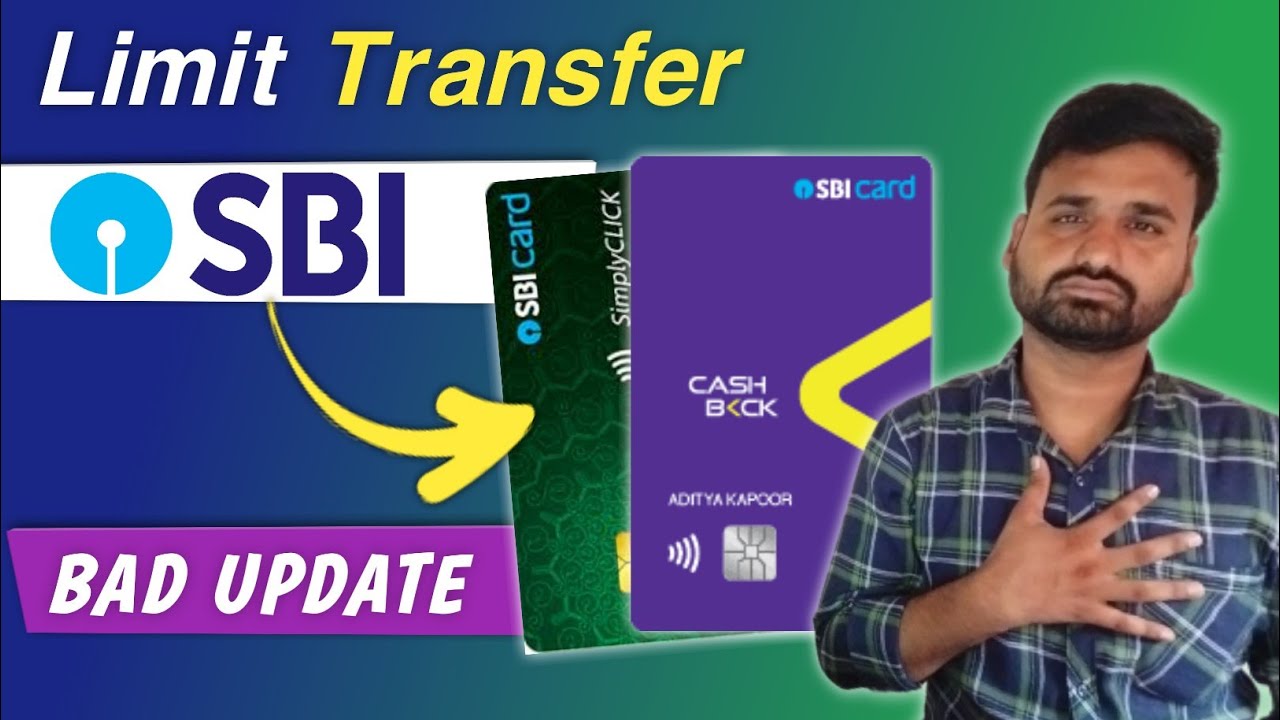 SBI Credit Card Limit Transfer - अब नहीं होगा | Big Bad News For SBI Cashback Credit Card - YouTube