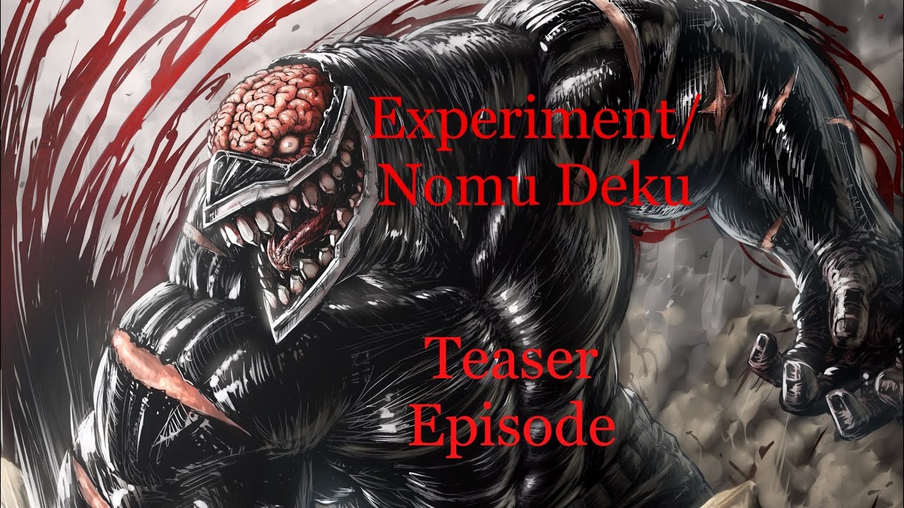 Experiment/Nomu Deku Teaser Episode ‘The Perfect Weapon’ - YouTube