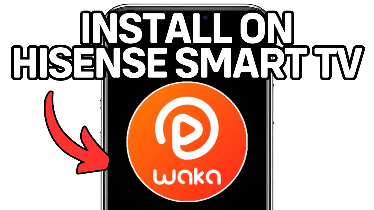 New! How To Install Waka Tv On Hisense Smart Tv (Full Guide) 2025 ...