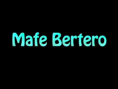 Learn How To Pronounce Mafe Bertero