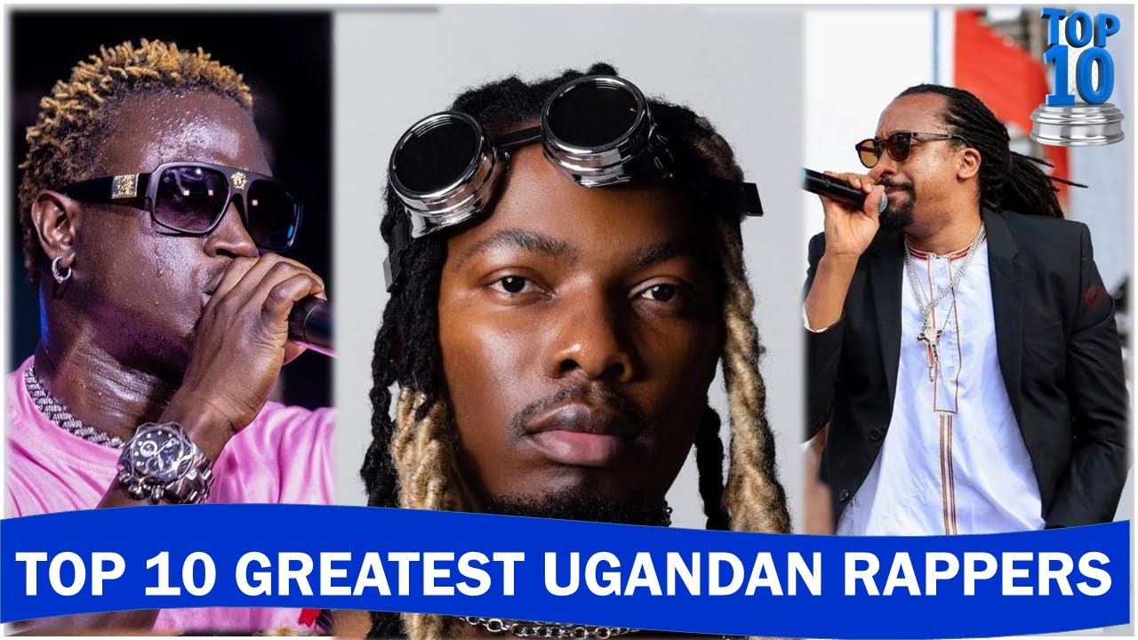 Top 10 Greatest Ugandan Rappers Of All Time !!! - YouTube