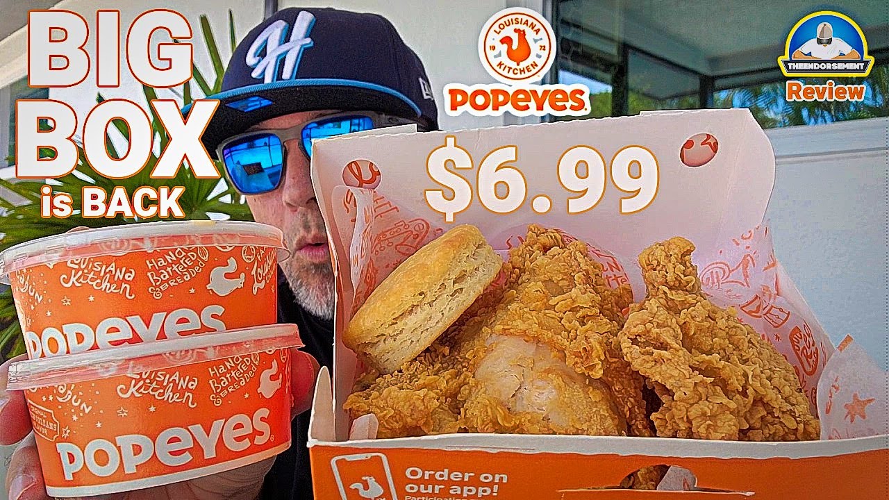 Popeyes BIG BOX Review BACK By Popular Demand Theendorsement