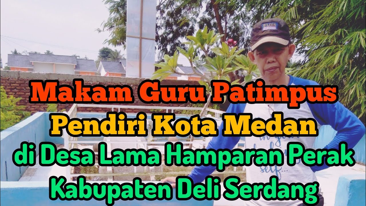 Makam Guru Patimpus,Pendiri Kota Medan Terisolasi Bangunan Perumahan ...