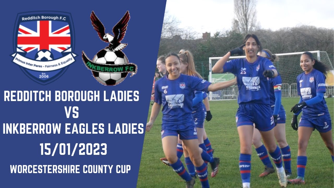 Borough Ladies | Redditch Borough vs Inkberrow Eagles - YouTube
