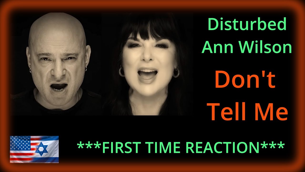 ***PARAMEDIC FIRST LISTEN TO*** Disturbed & Ann Wilson - Don't Tell Me ...