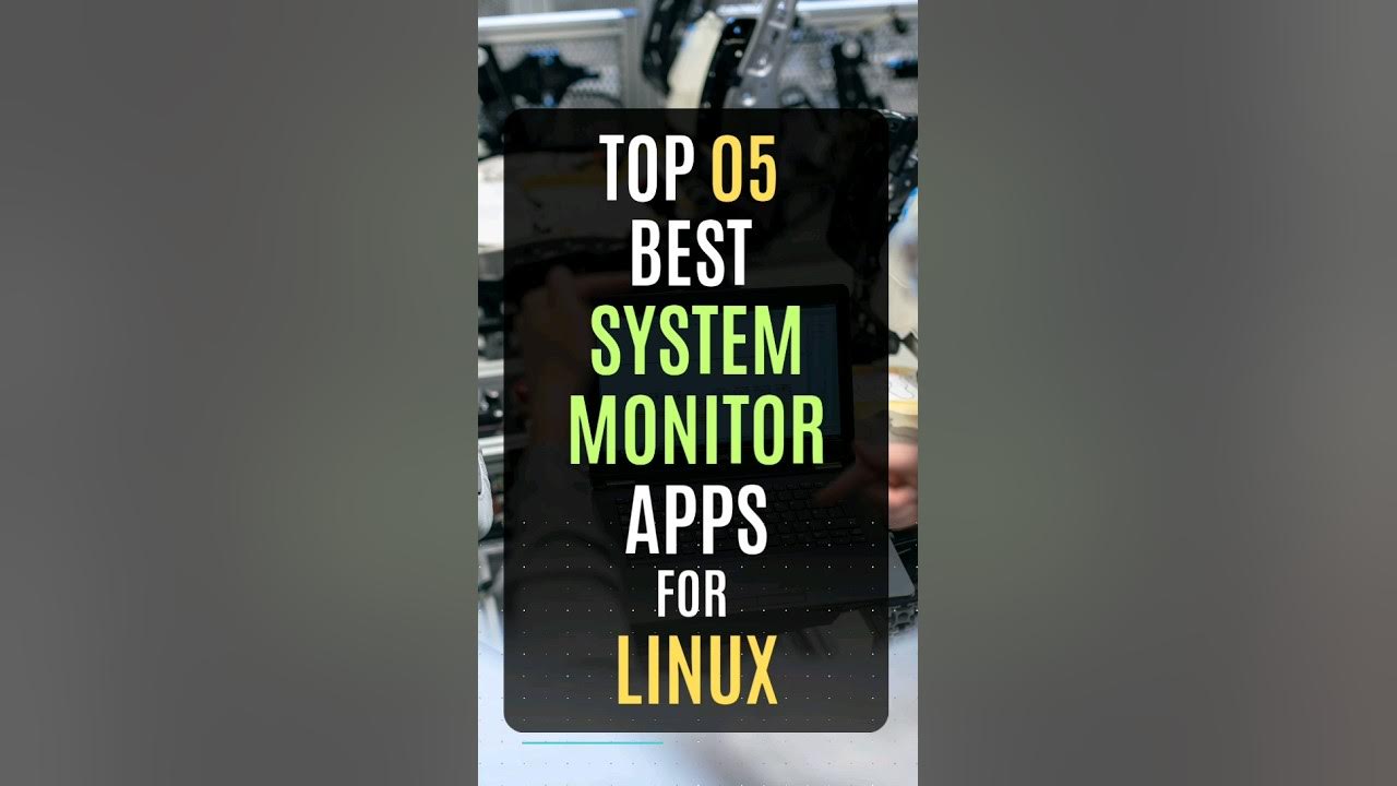 Top 5 Best System Monitor Apps for Linux #linux #systemmonitor - YouTube