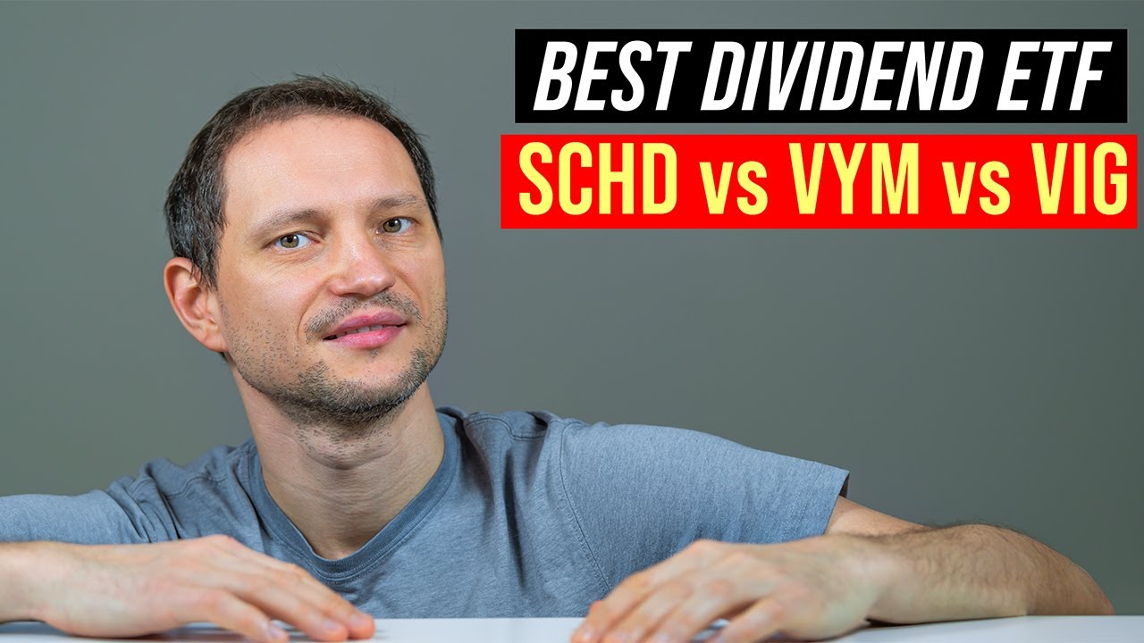 Best Dividend ETF: SCHD vs VYM vs VIG Comparison - YouTube