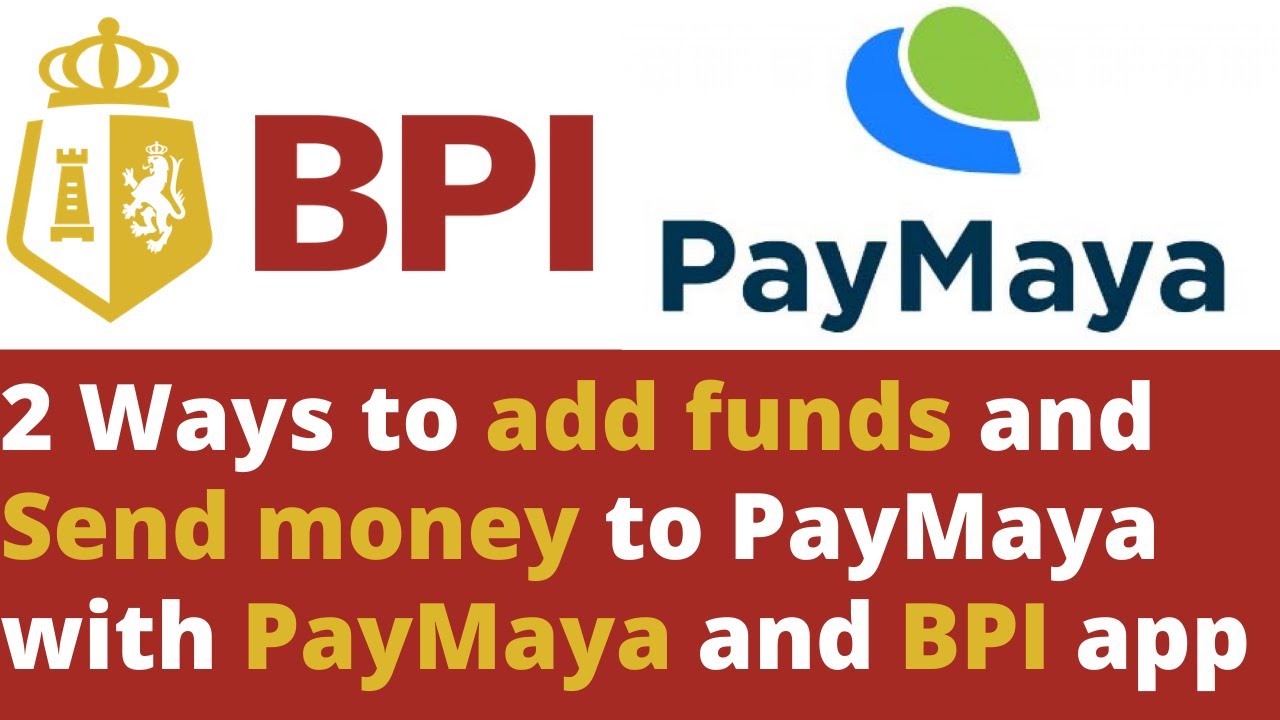 BPI to Pay Maya | How to send money and add funds to your Paymaya ...