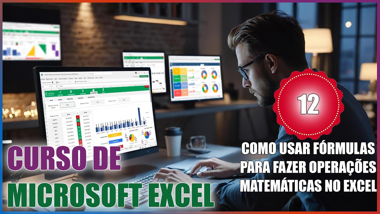 CURSO DE EXCEL: AULA 12 - COMO USAR FÓRMULAS PARA FAZER OPERAÇÕES ...