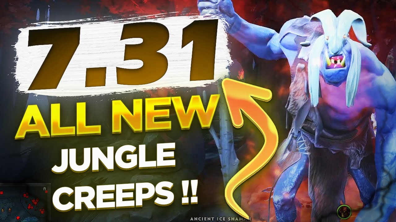 7.31 PATCH UPDATE Dota 2 – NEW UNIQUE JUNGLE CREEPS - YouTube