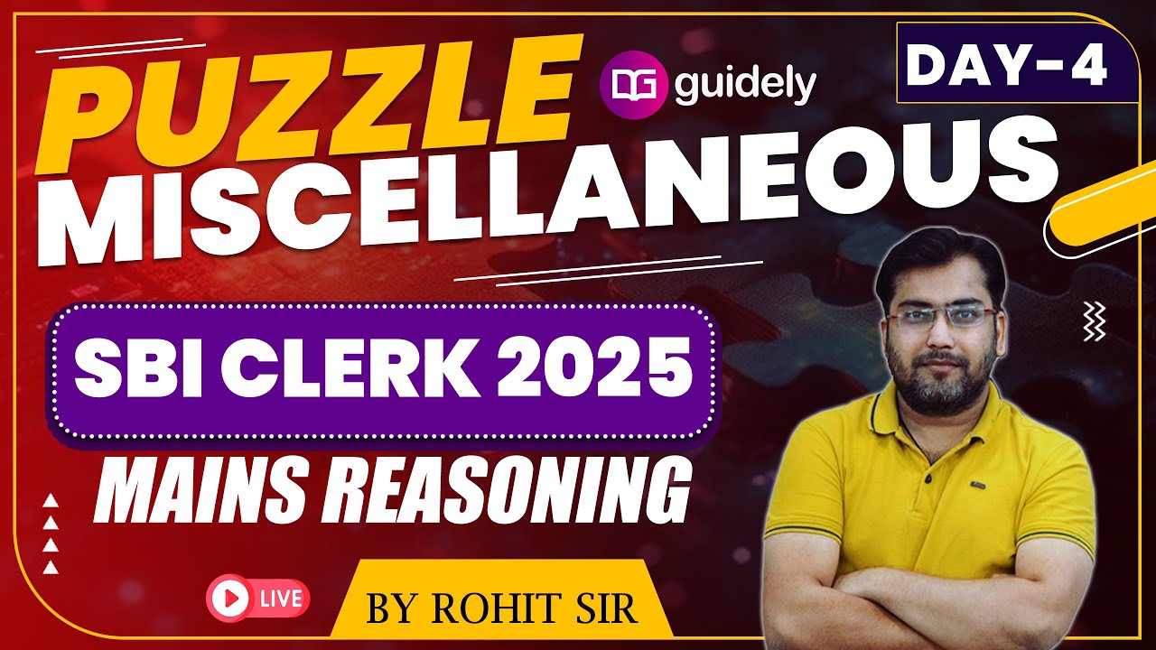 🔥Day 4 SBI CLERK Mains Reasoning 2025 | Puzzles & Miscellaneous | SBI CLERK Mains | Rohit Sir ...