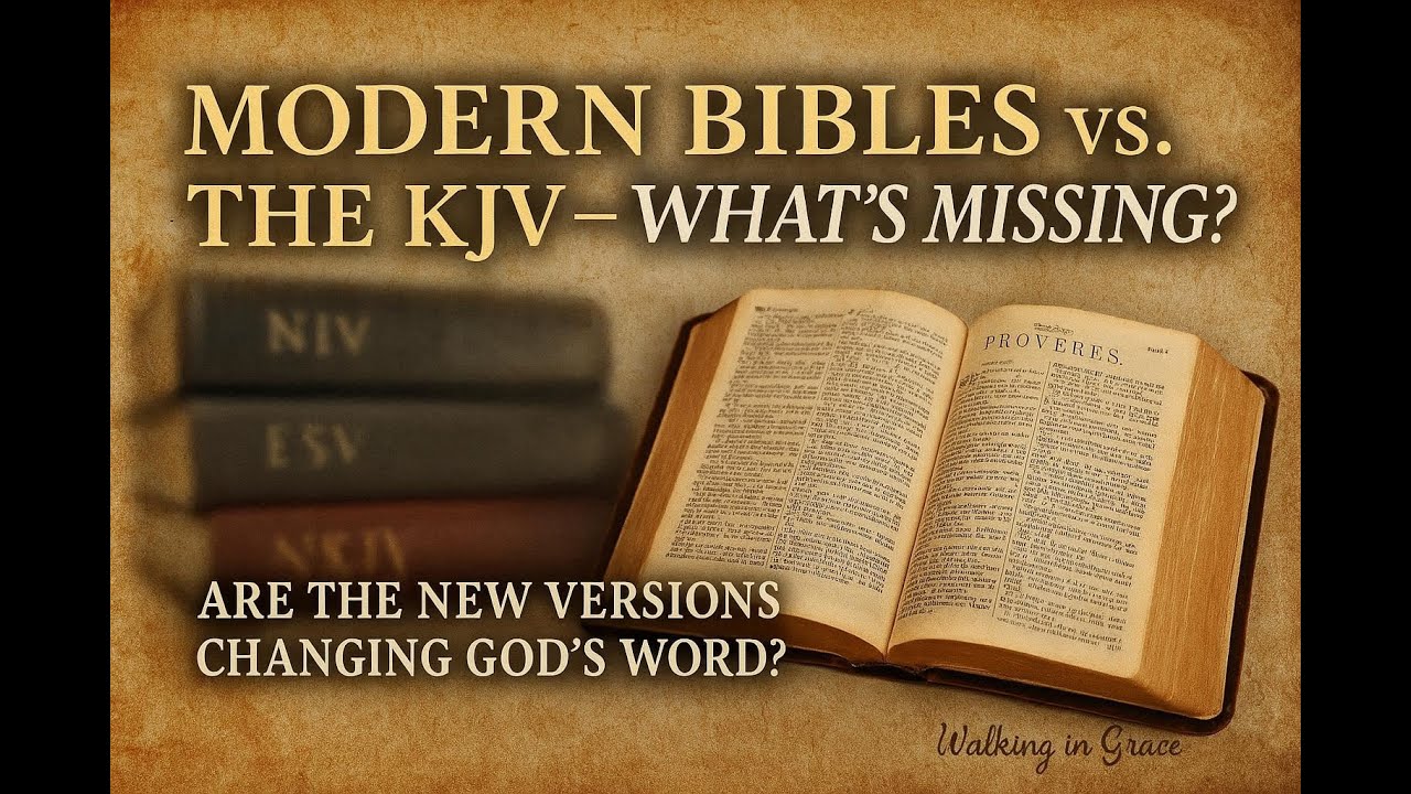 Modern Bibles vs. The KJV – What’s Missing; What's Changed? - YouTube