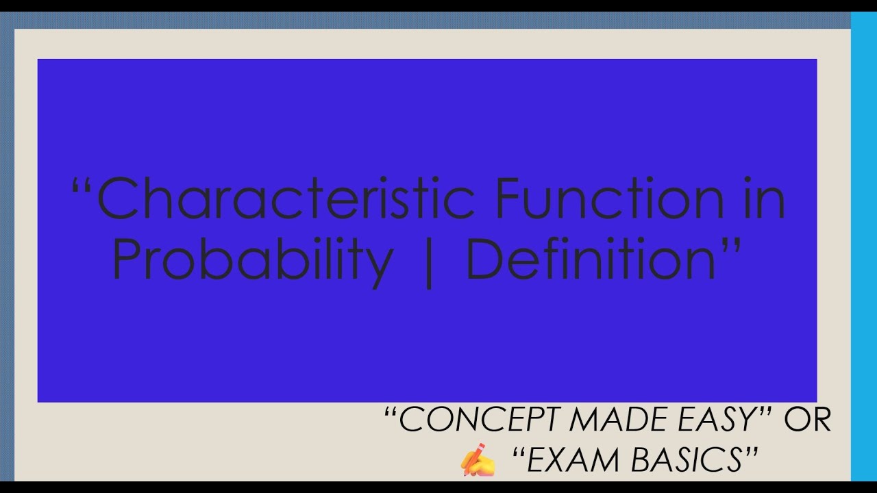 “Characteristic Function Explained | Probability & Random Variables ...