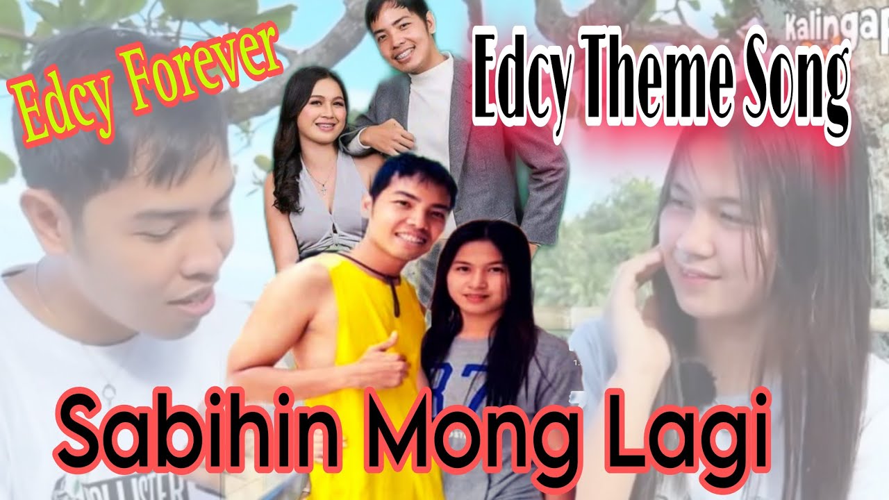 Sabihin Mong Lagi || Theme Song NG Edcy Loveteam Nung 1st Monthsarry ...