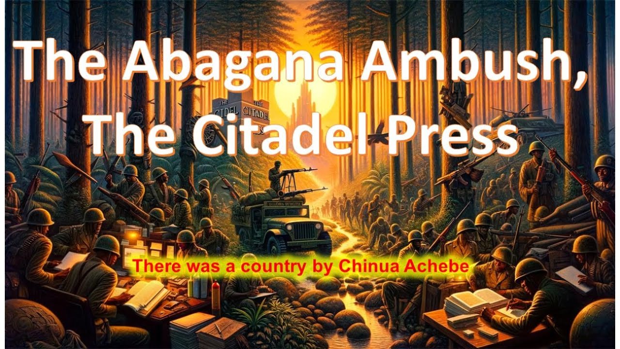 There was a country by Chinua Achebe: The #Abagana #Ambush, The Citadel ...