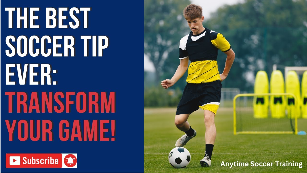 The BEST Soccer Tip Ever! - YouTube
