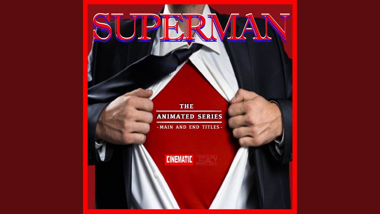 Superman - Main Titles Theme (From "Superman: The Animated Series ...