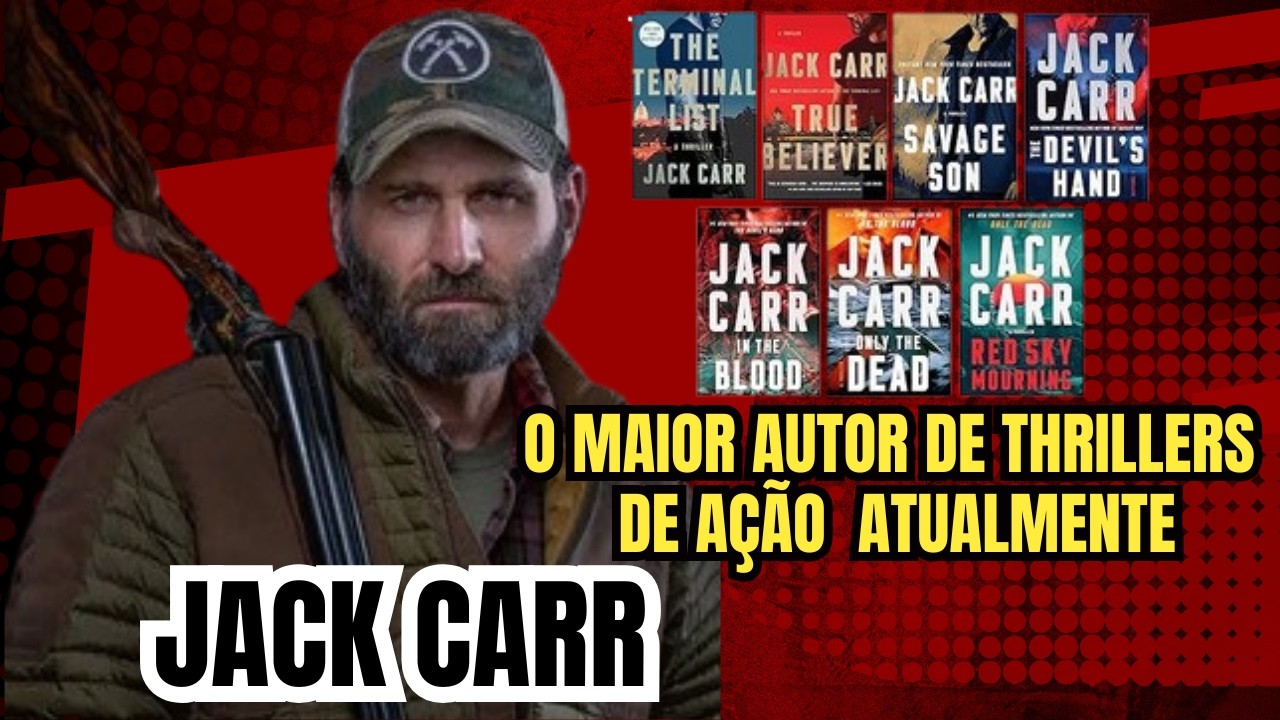 JACK CARR - O MAIOR AUTOR DE THRILLERS DE AÇÃO ATUALMENTE - Canal Max ...