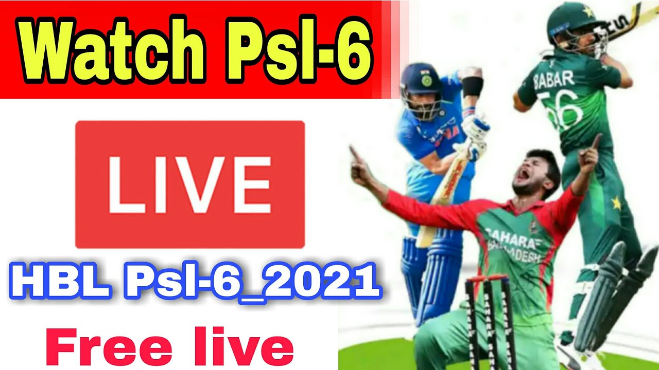 PSL 2021 live | PSL 6 2021 live streaming app | How to watch PSL ...