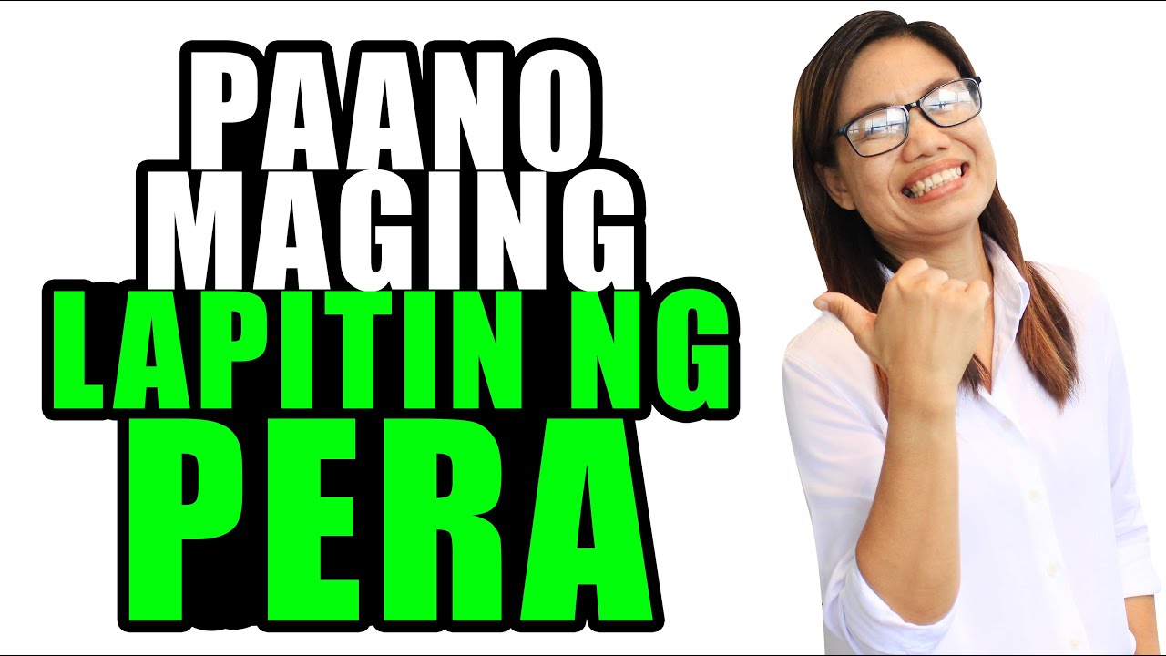 PAANO MAGING LAPITIN NG PERA - YouTube
