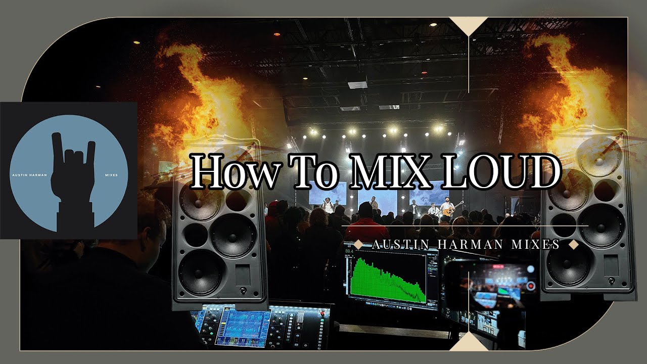 How to Mix Loud Live Audio Loud Without Hurting Your Ears | Master ...