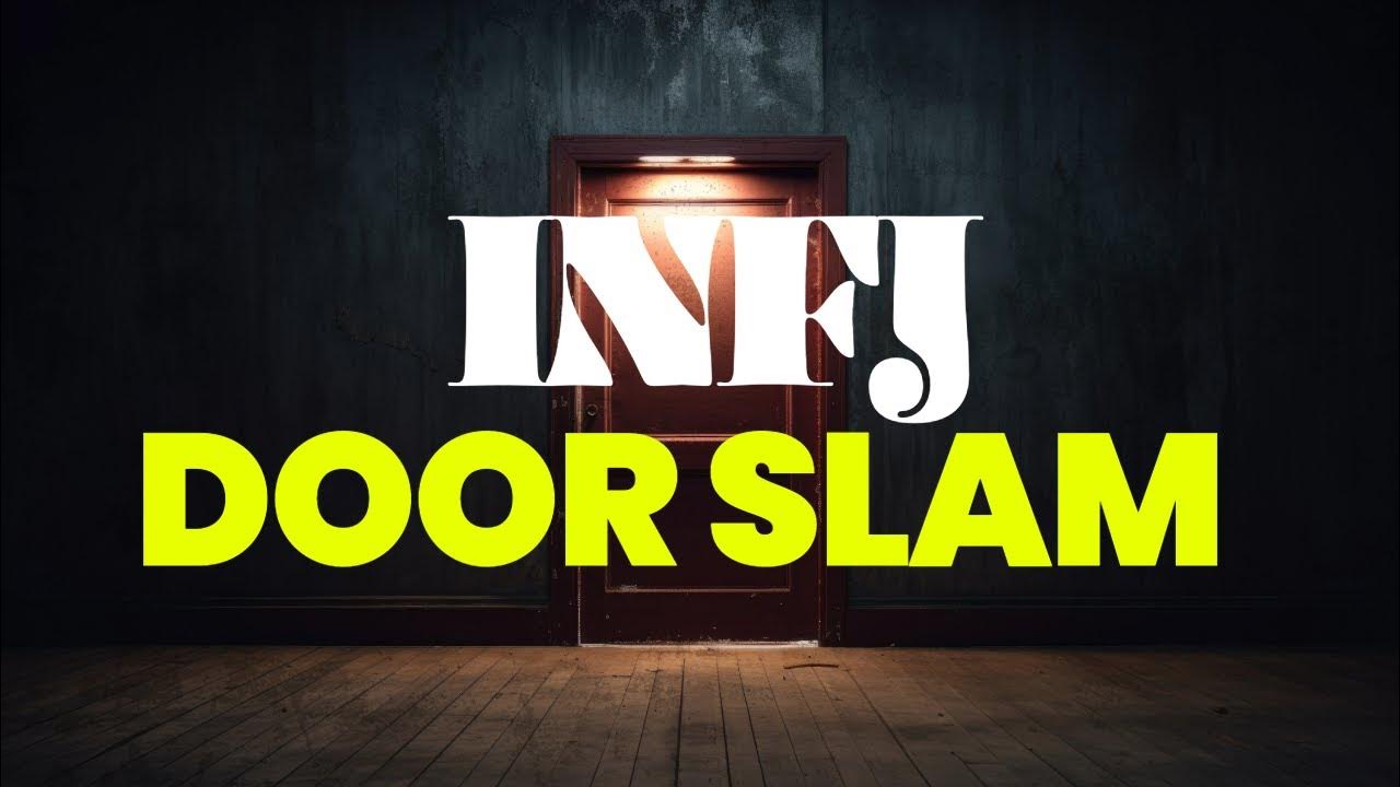 INFJ - 5 Terrible Stages of the Door Slam (Psychology) - YouTube