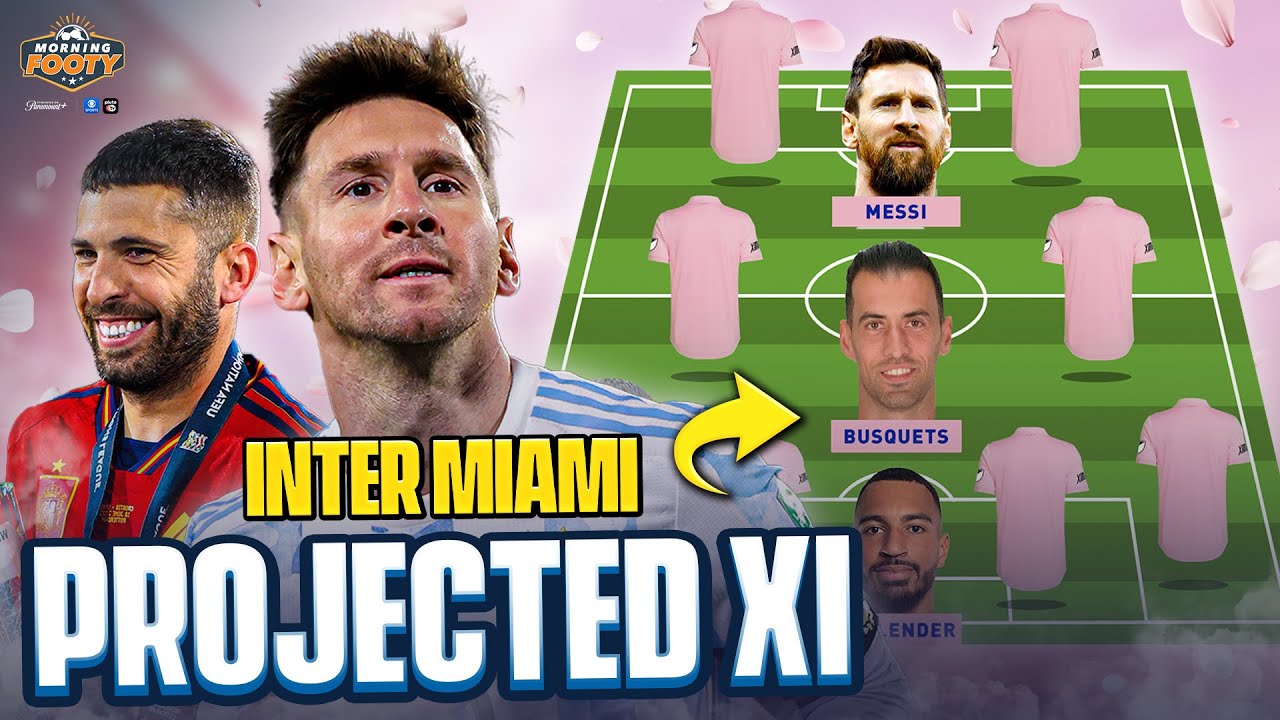 The ULTIMATE Inter Miami projected XI with Messi, Alba and Busquets ...