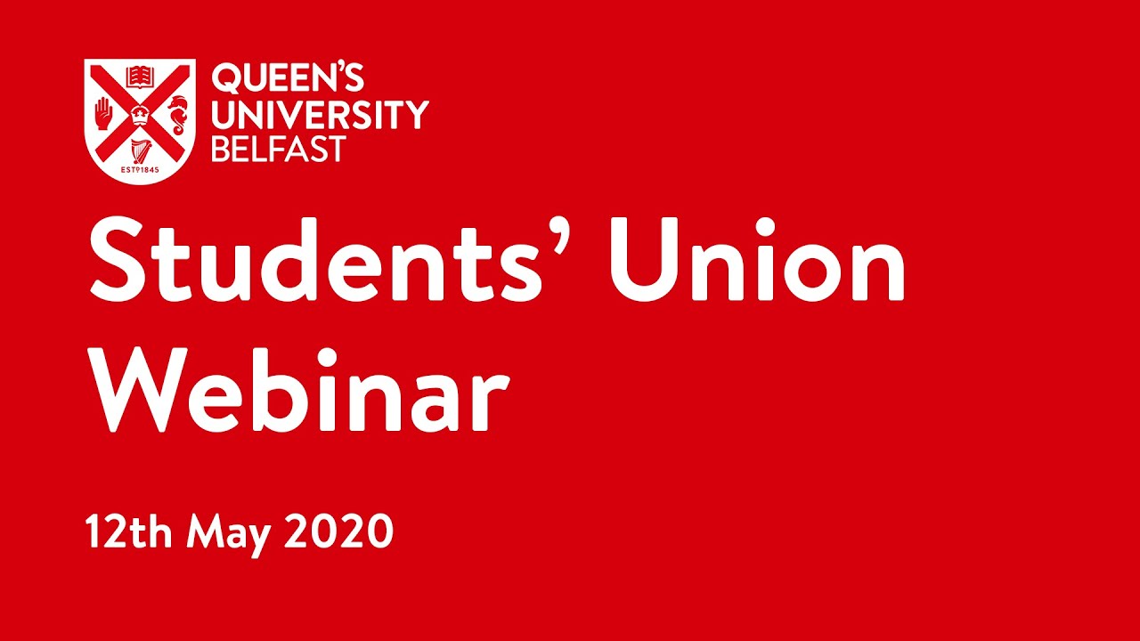 Students' Union Webinar | Queen's University Belfast - YouTube