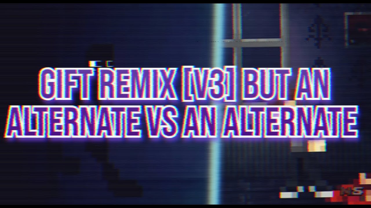 "Gift Remix [3]" But An Alternate vs "Mark" (Friday Night Funkin' Cover ...