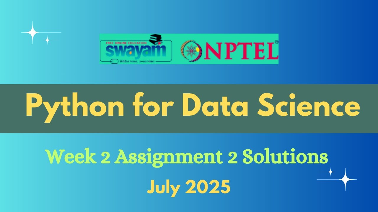 NPTEL Python for Data Science Week 2 Assignment 2 Solution July 2025 ...