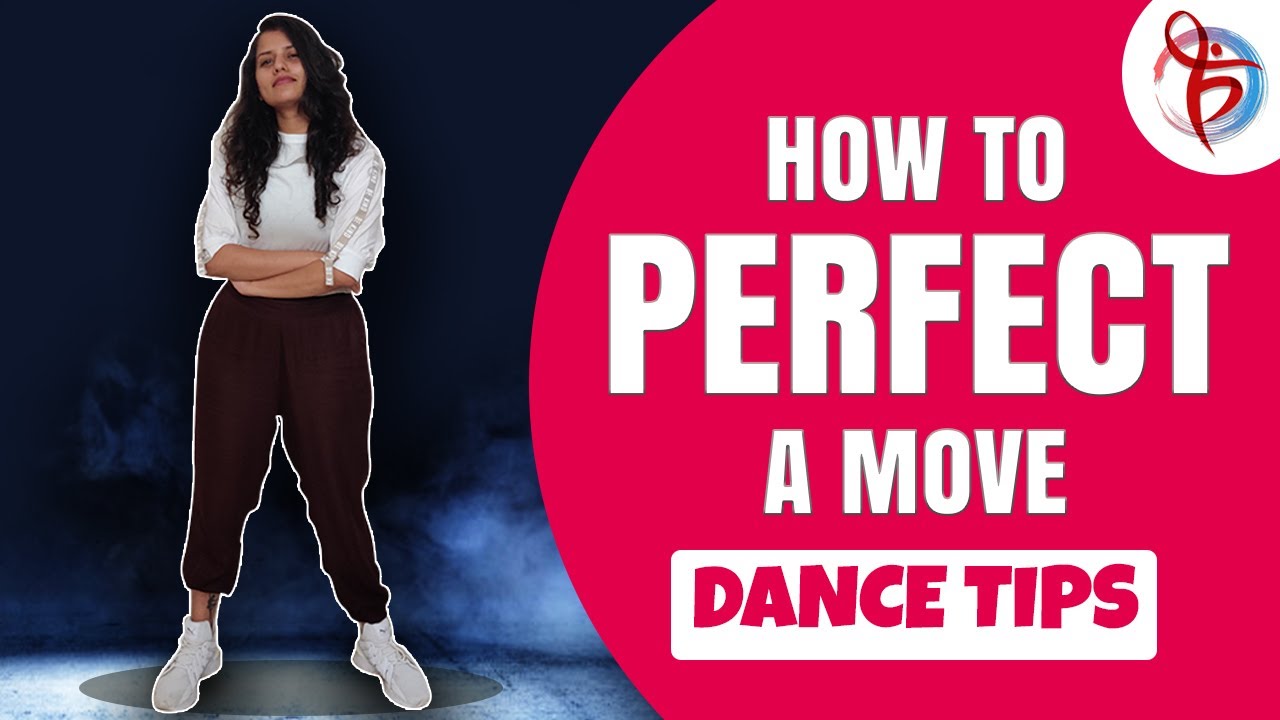 How to Perfect a Move | Dance Tips and Tricks | Easy Dance | Fun Moves ...