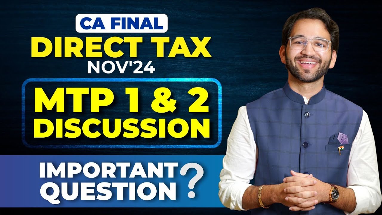 MTP 1 and 2 Discussion -Important Question - CA Final DT - Nov'24 ...