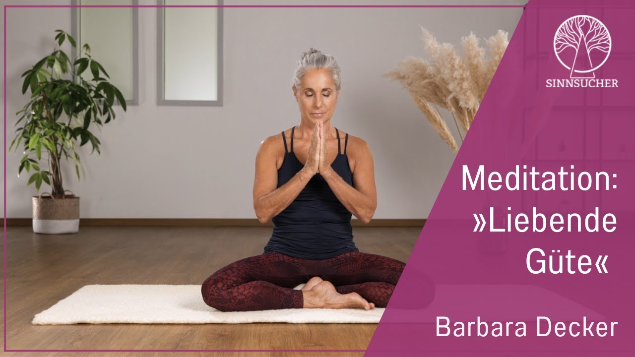 Liebende Güte für sich und andere – Meditation | Barbara Decker - YouTube