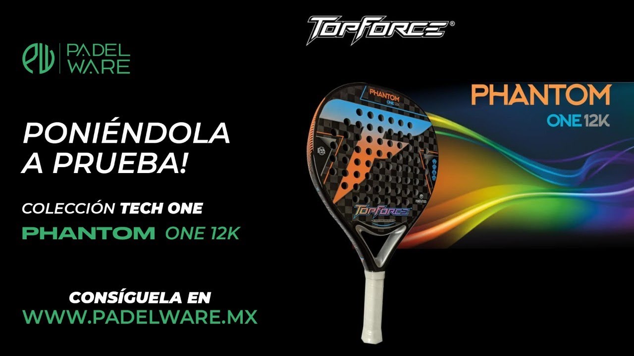 Conoce el modelo Phantom one 12k de Top Force | Pro Pádel México - YouTube