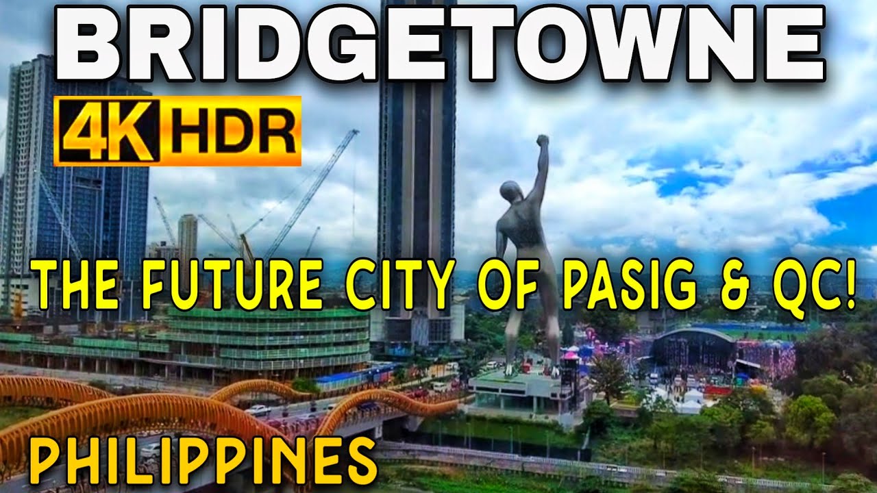 [4K HDR] BRIDGETOWNE | THE NEW URBAN HUB OF PASIG AND QUEZON CITY ...