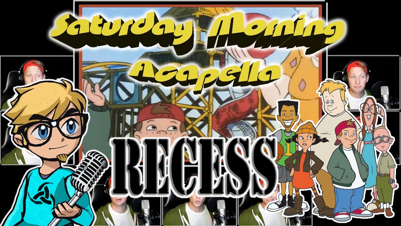 RECESS Theme - Saturday Morning Acapella - YouTube